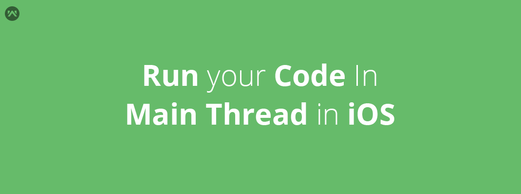 Run Your Code In Main Thread In Ios Mobikul