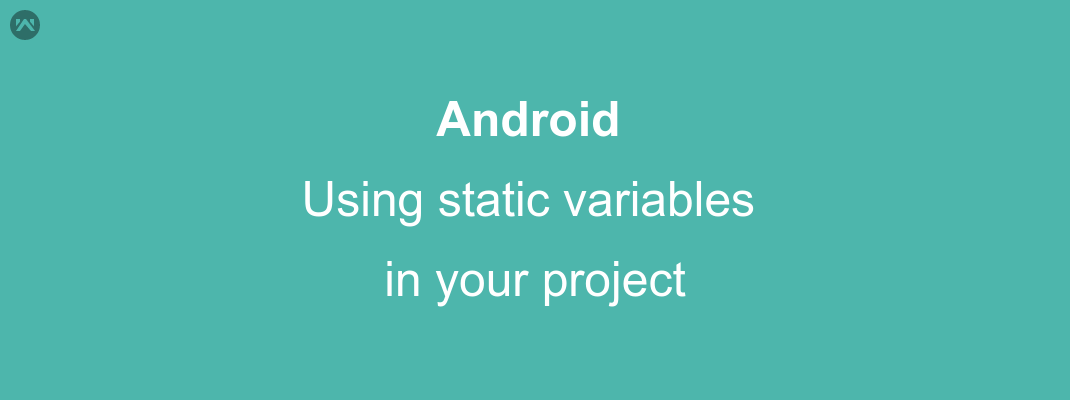 Using Static Variables In Your Android Project Mobikul 3106