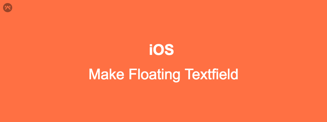 Make Floating Textfield in iOS - Mobikul Make Floating Textfield in iOS - Mobikul