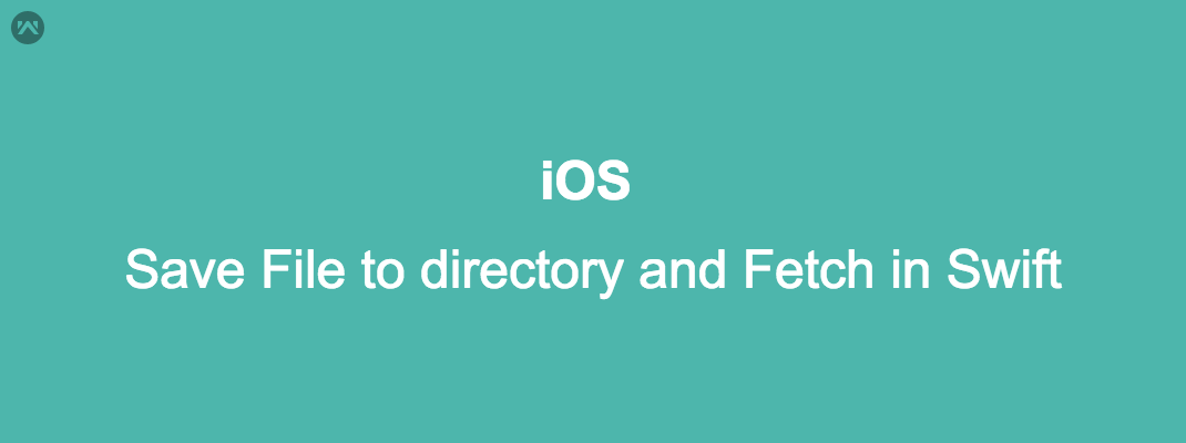 Save File To Directory And Fetch In Ios Mobikul