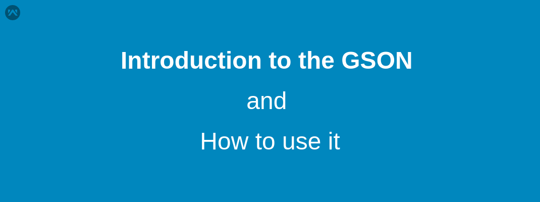 Introduction to the GSON and how to use it - Mobikul