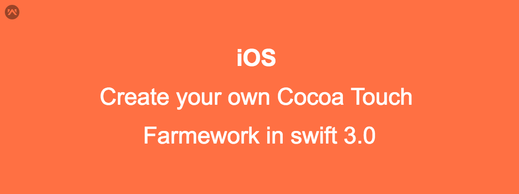 Create Your Own Cocoa Touch Farmework In Swift 30 Mobikul 9942