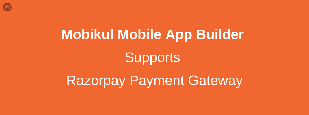 Mobikul-Razorpay Integration | Mobile App Builder iOS Android