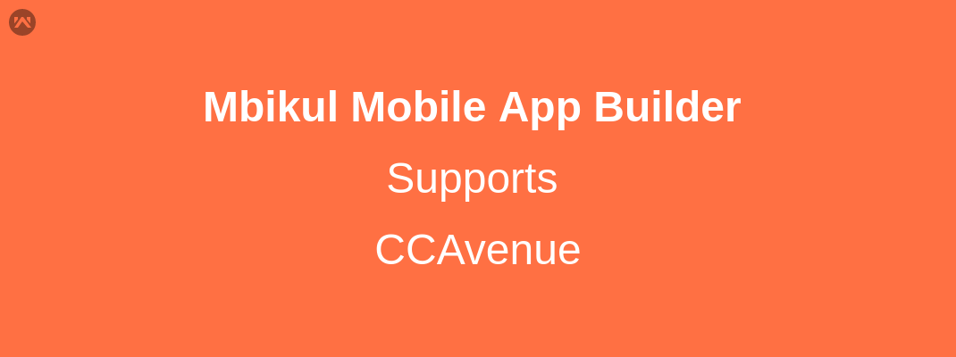 Mobikul-CCAvenue Integration | Mobile App Builder iOS Android