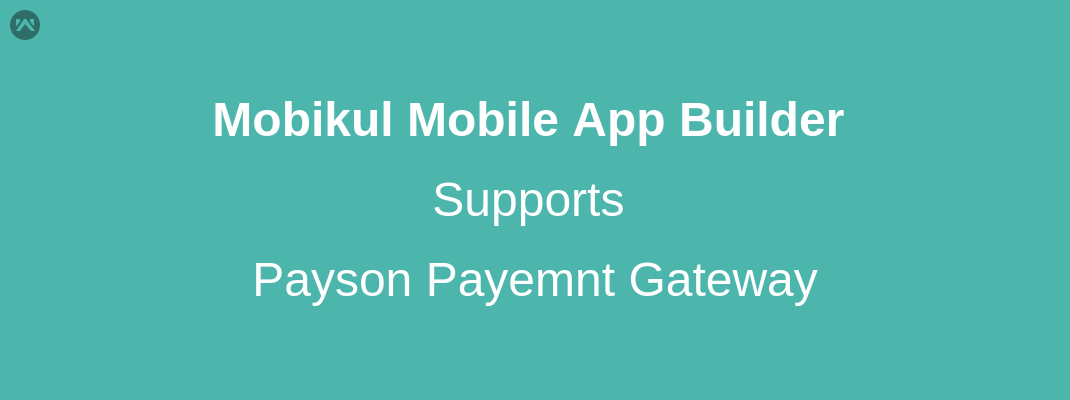Mobikul-Payson Integration | Mobile App Builder iOS Android