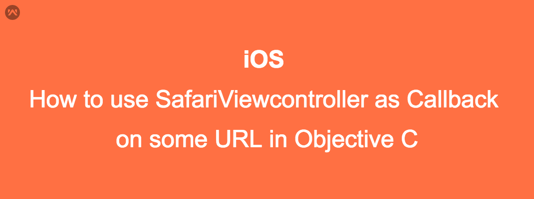 How To Use Safariviewcontroller As Callback On Some Url In Objective C Mobikul 2477