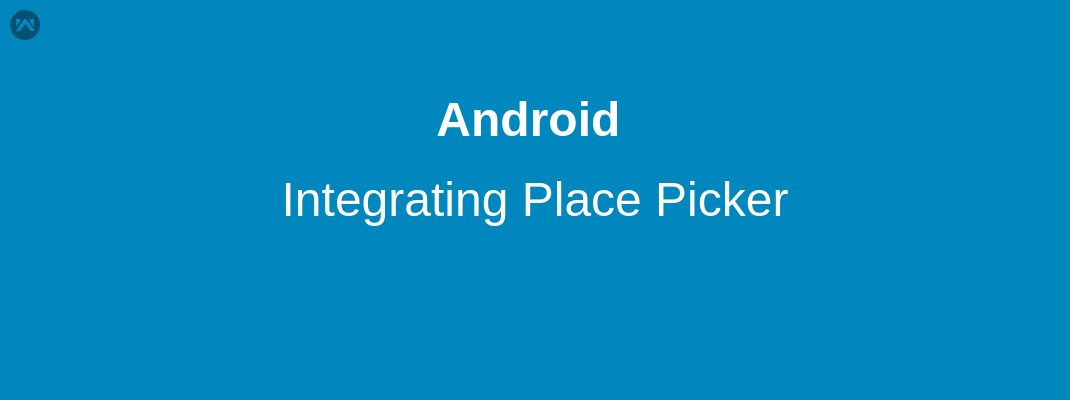 integrating Google Place Picker - Mobikul