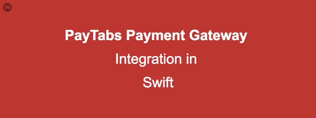 PayTabs Payment Gateway Integration in Swift - Mobikul