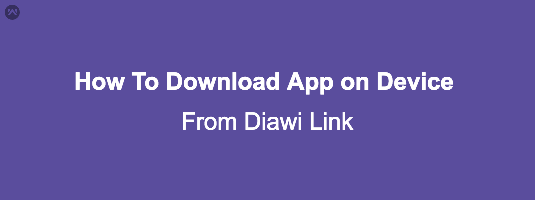 How to download Application from Diawi Link? - Mobikul