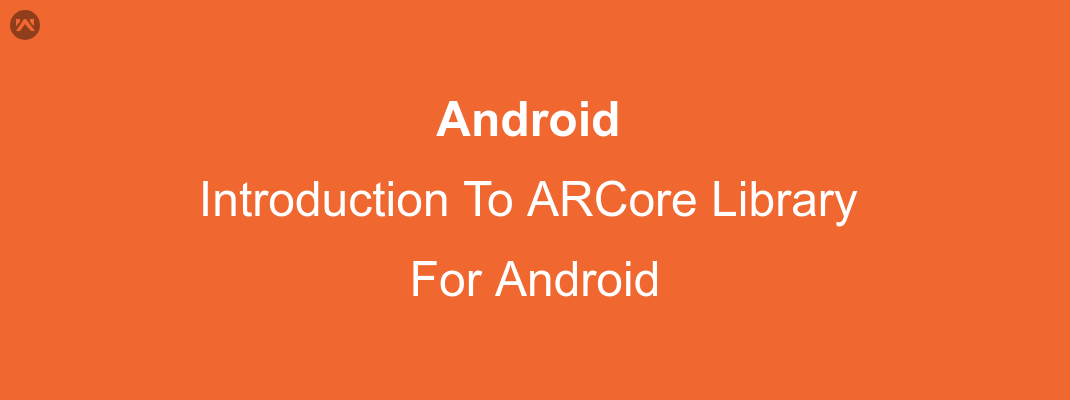 ARCore Library for Android - Mobikul