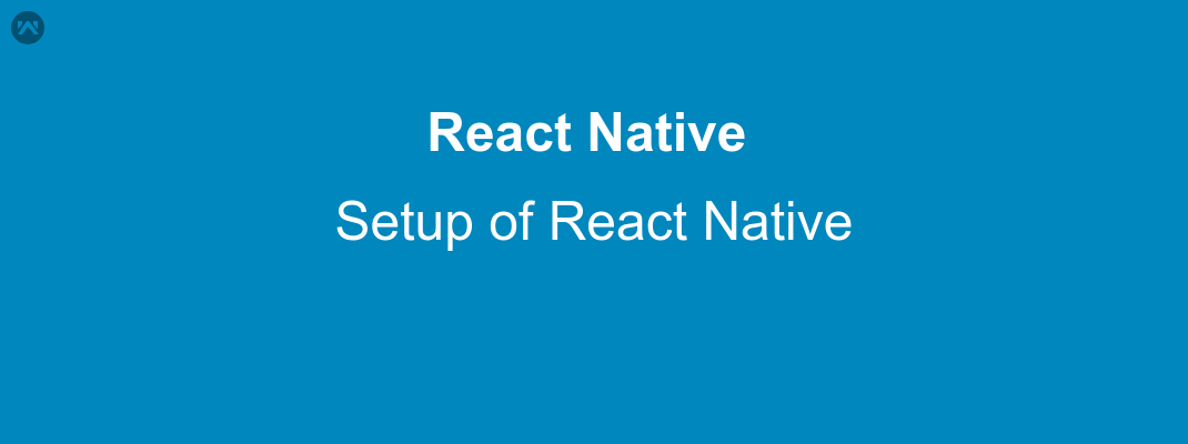 Getting Started With React Native Installation And Setup Mobikul 