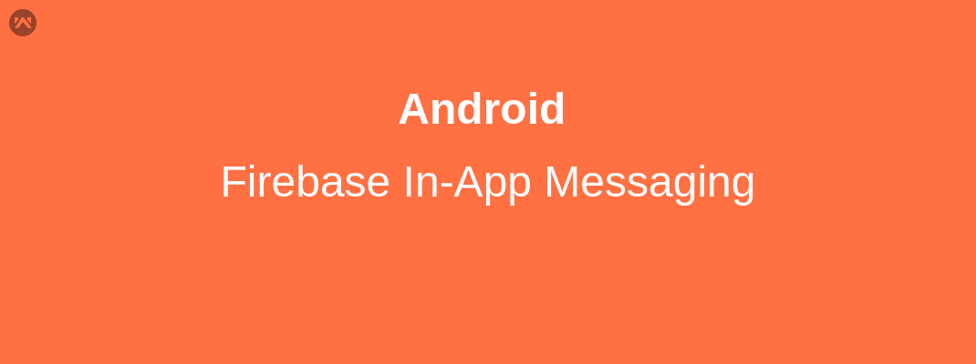 Firebase In-App Messaging - Mobikul