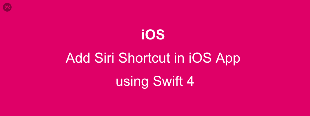 Add Siri Shortcut In Ios App Using Swift 4 Mobikul 2775