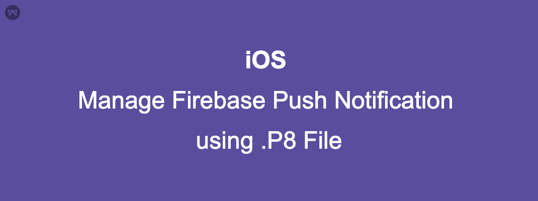Manage Firebase Push Notification Using P8 File In Ios Mobikul