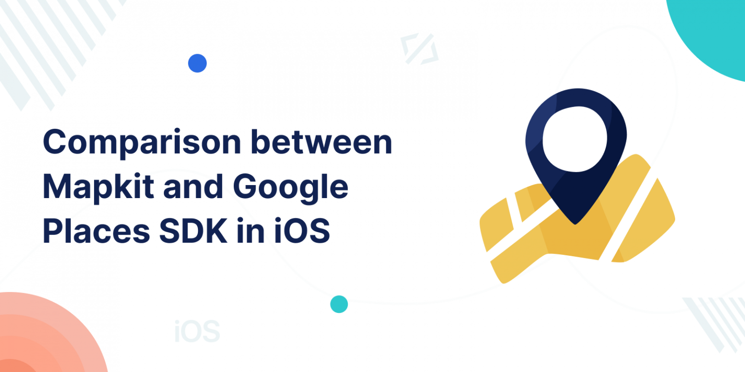 Comparison between Mapkit and Google Places SDK in iOS - Mobikul Comparison between Mapkit and Google Places SDK in iOS - Mobikul