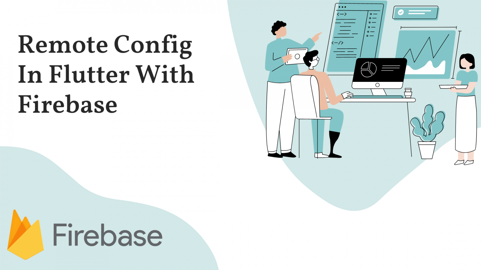 Remote Config In Flutter With Firebase - Mobikul