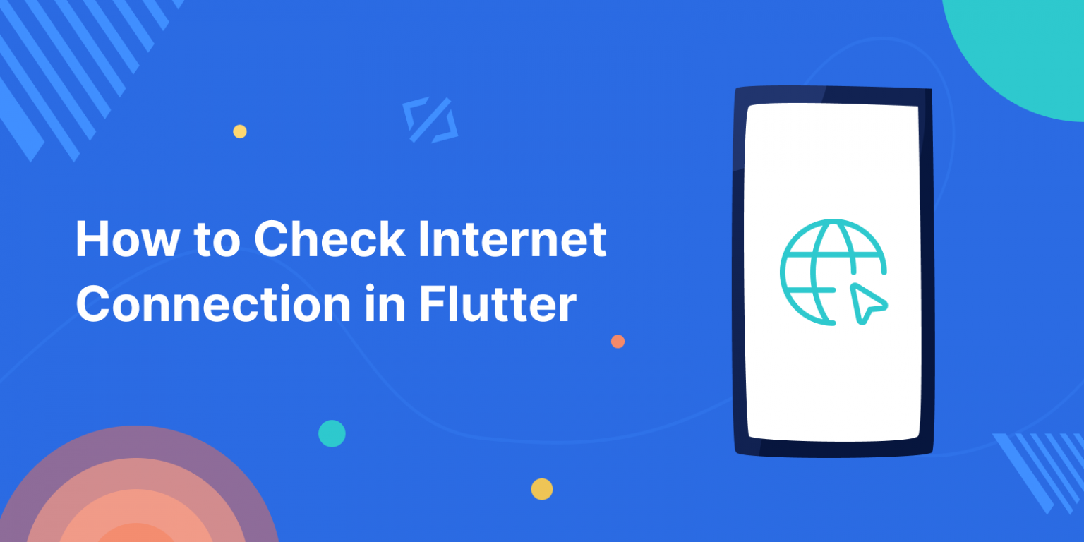 How to Check Internet Connection in Flutter - Mobikul