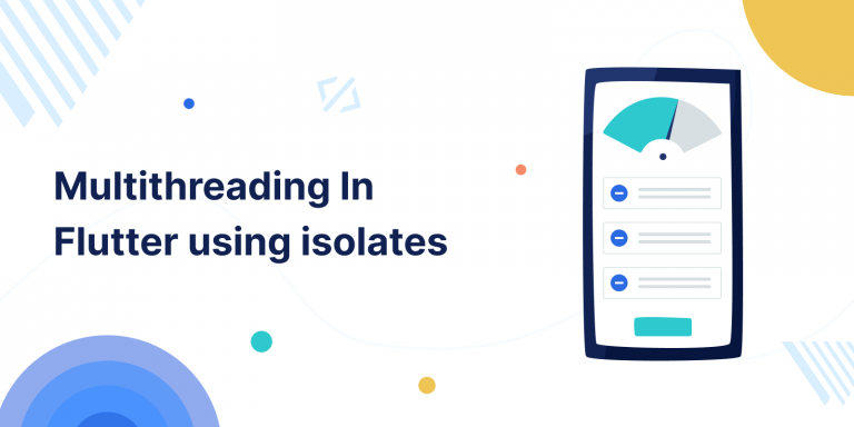 Multithreading In Flutter Using Isolates Mobikul