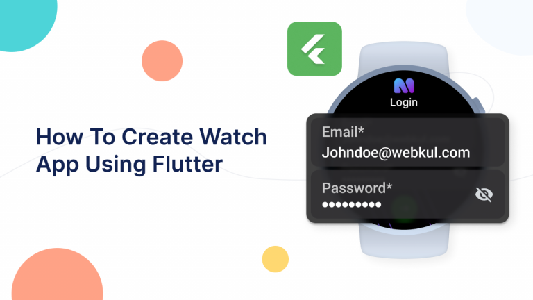 How To Create Watch App Using Flutter - Mobikul