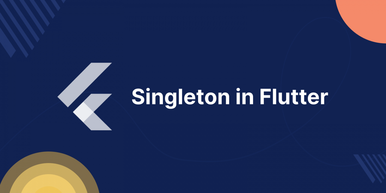 Singleton in Flutter - Mobikul